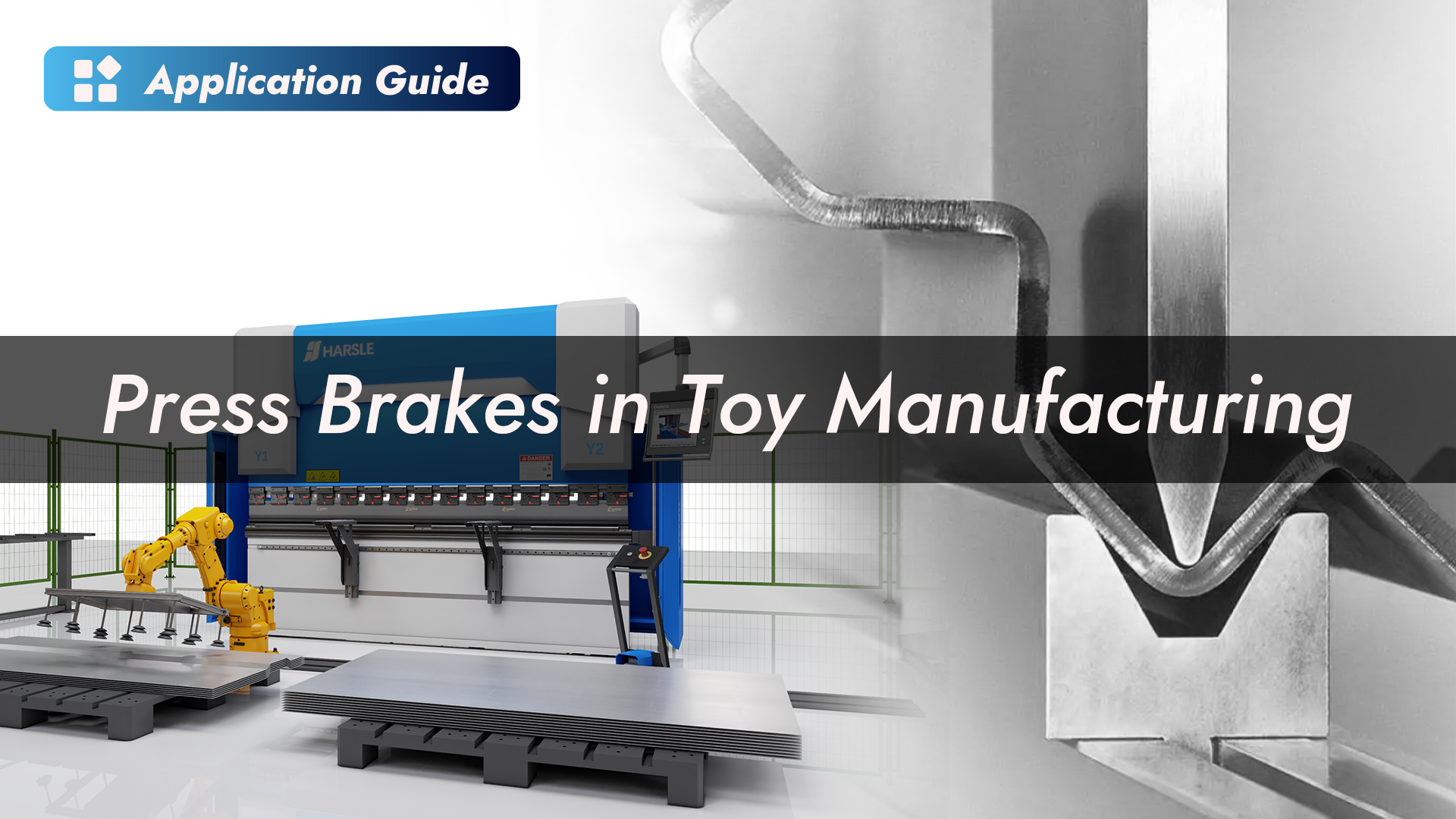 How Can Press Brakes in Toy Manufacturing Help? | HARSLE