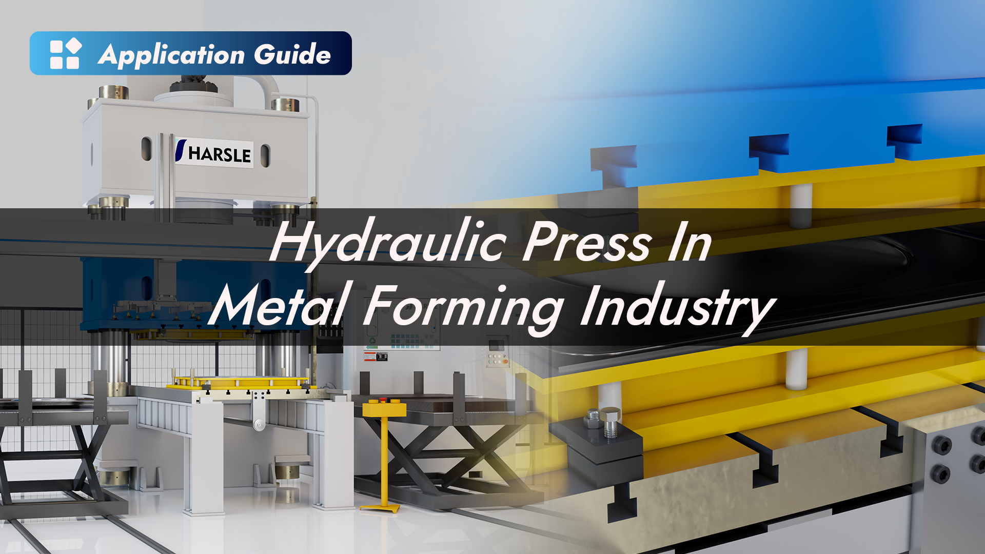 Which Processes Use Hydraulic Press in Metal Forming Industry? | HARSLE