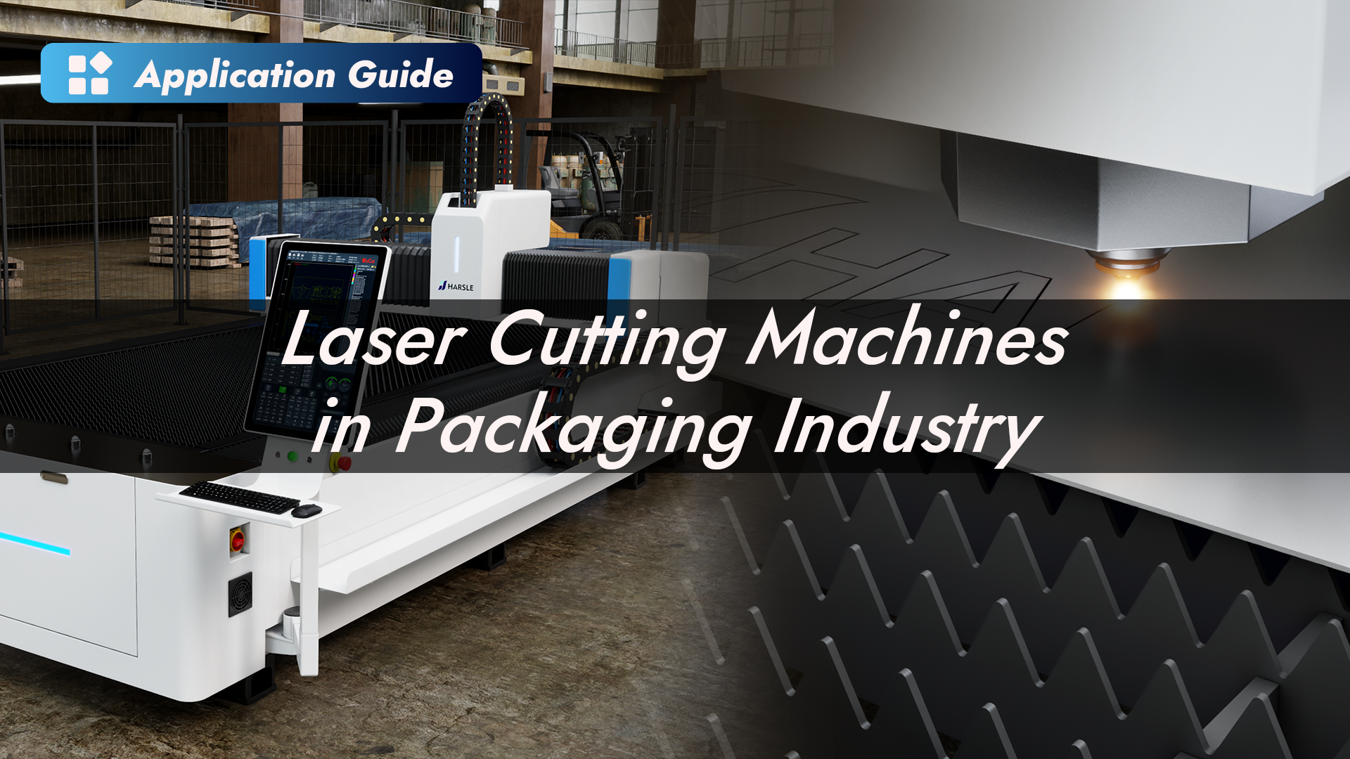 How Are Laser Cutting Machines in Packaging Industry Used? | HARSLE
