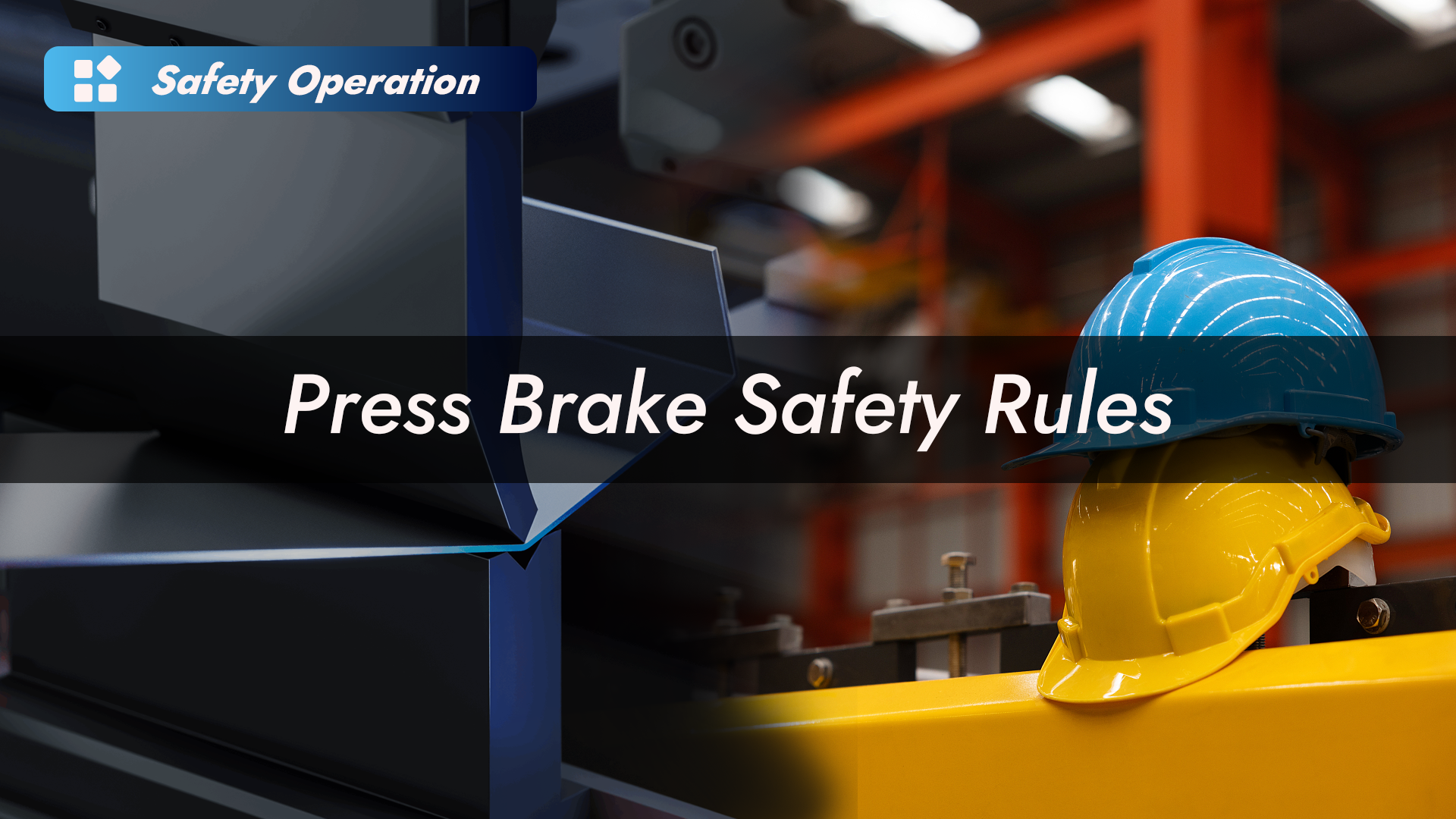 What Are Essential Safety Rules in Press Brake Operations? | HARSLE